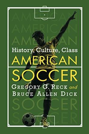 Review of American Soccer: History, Culture, Class | Sport in American ...