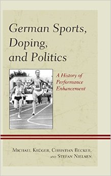 Review of German Sports, Doping, and Politics | Sport in American History
