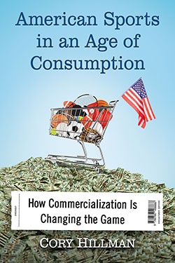 Review of American Sports in the Age of Consumption | Sport in American ...