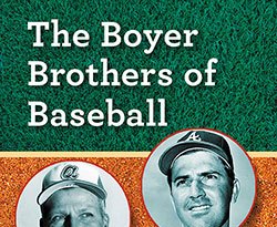 Review of The Boyer Brothers of Baseball | Sport in American History