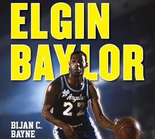 Review of Elgin Baylor: The Man Who Changed Basketball | Sport in ...