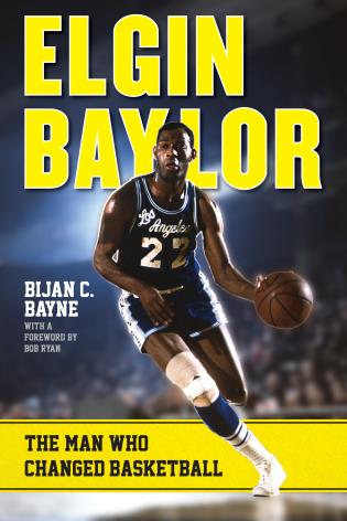 Review of Elgin Baylor: The Man Who Changed Basketball | Sport in ...