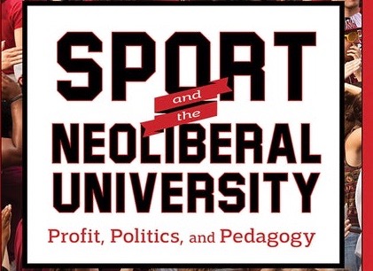 Review of Sport and the Neoliberal University | Sport in American History