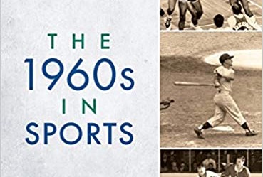 Review of The 1960s in Sports | Sport in American History