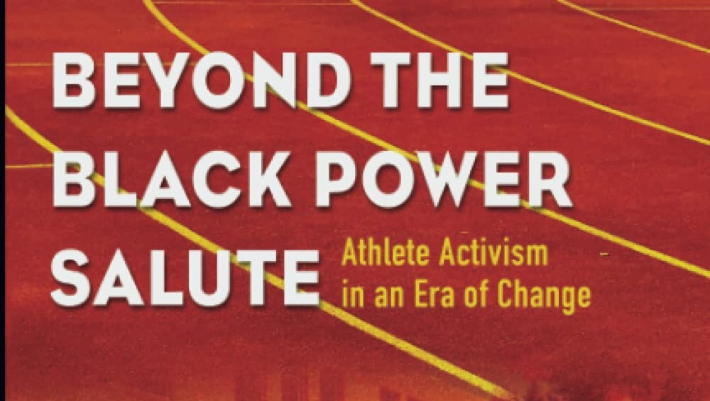 Review of Beyond the Black Power Salute: Athlete Activism in an Era of ...